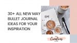 30+ All-New May Bullet Journal Ideas