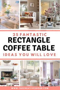 25 Most Beautiful And Chic Rectangle Coffee Table Ideas You Will Love