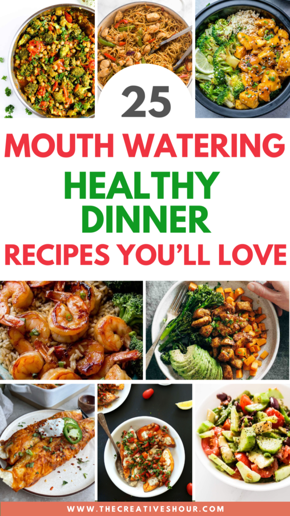 25 Tasty And Healthy Dinner Recipes You Should Try Today!